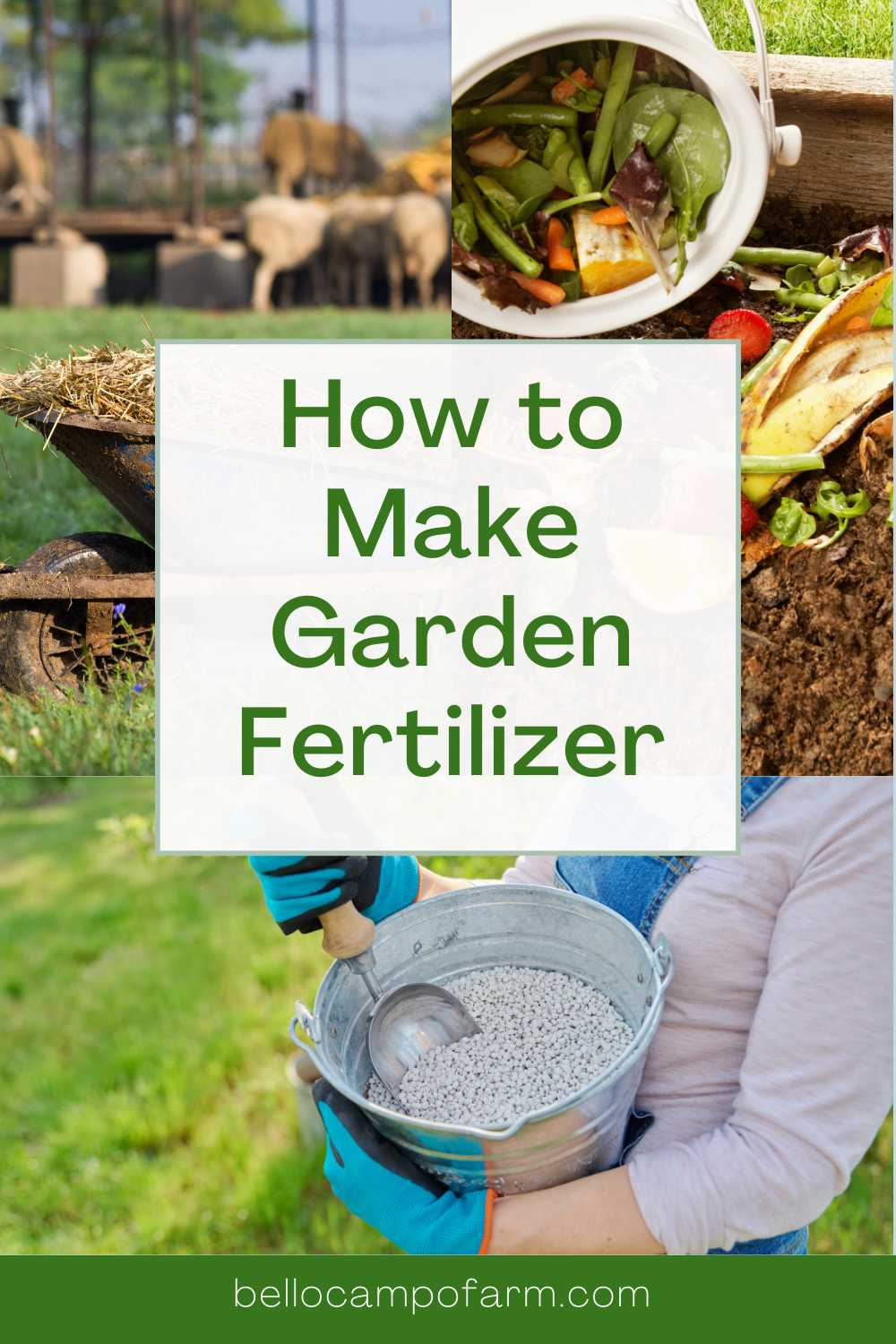 How to Make Garden Fertilizer - Bello Campo Farm